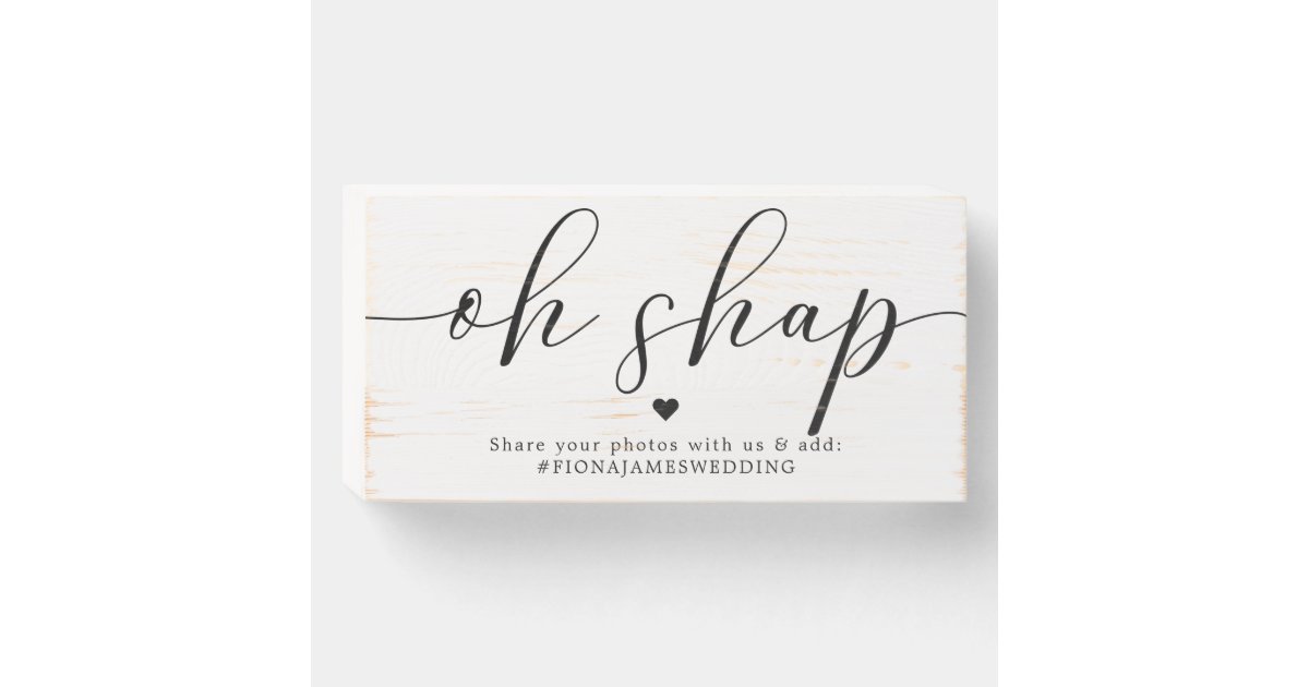 Rustic Simple Wedding Oh Snap Photo Booth Hashtag Wooden Box Sign | Zazzle