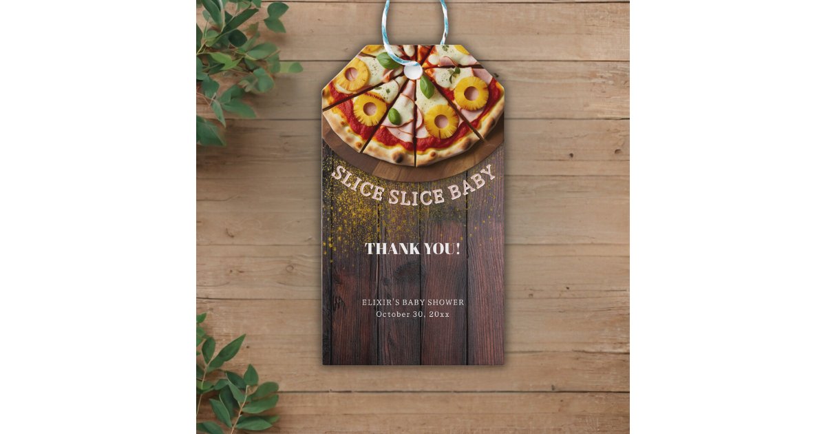 Rustic Slice Slice Pizza Baby Shower Gift Tags | Zazzle
