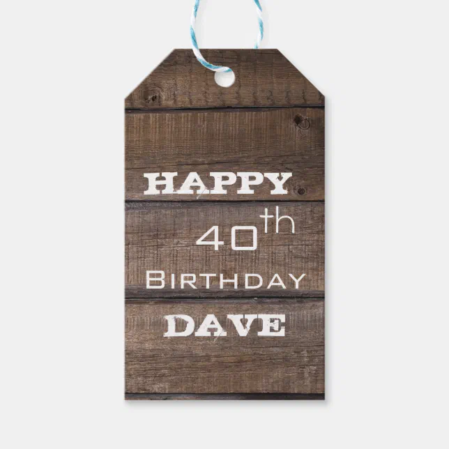 Rustic Wood 40th Birthday Personalised Gift Tag | Zazzle