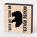 RUSTIC WOOD CABIN BEAR SIGN, BE NICE WOODEN BOX SIGN | Zazzle