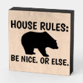 RUSTIC WOOD CABIN BEAR SIGN, BE NICE WOODEN BOX SIGN | Zazzle