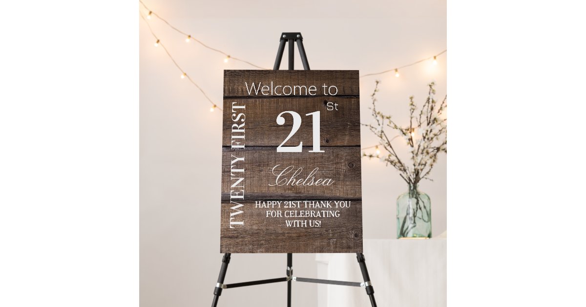 Rustic Wood Country 21st Birthday Welcome Foam Board | Zazzle