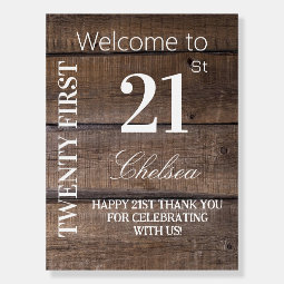 Rustic Wood Country 21st Birthday Welcome Foam Board | Zazzle