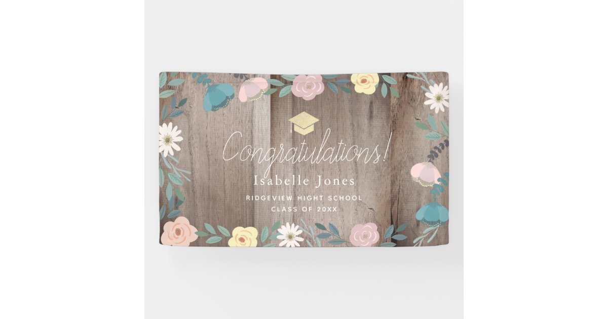 Rustic Wood Floral Garden Graduation Banner | Zazzle