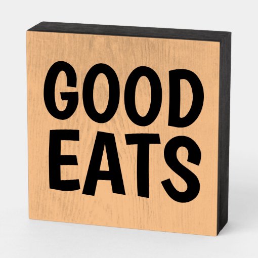 RUSTIC WOOD KITCHEN SIGNS, GOOD EATS WOODEN BOX SIGN | Zazzle