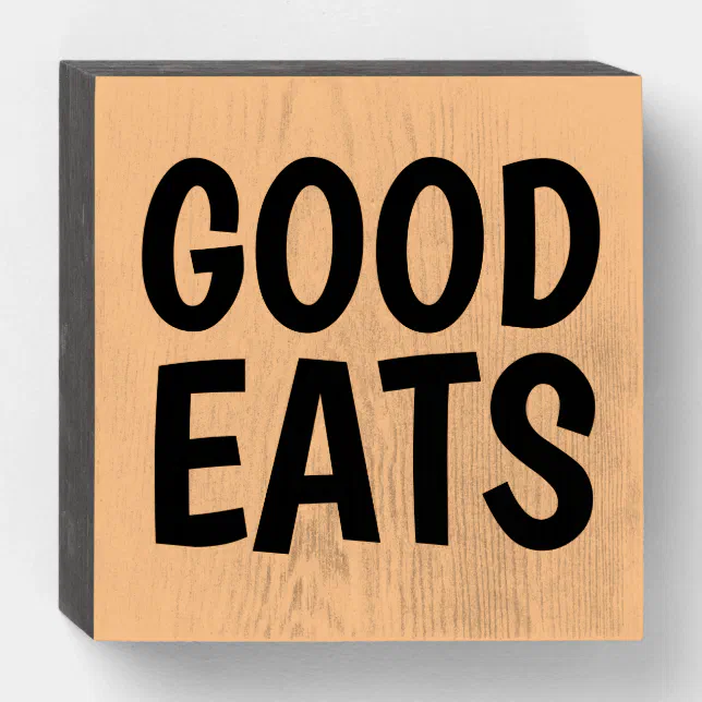 RUSTIC WOOD KITCHEN SIGNS, GOOD EATS WOODEN BOX SIGN | Zazzle