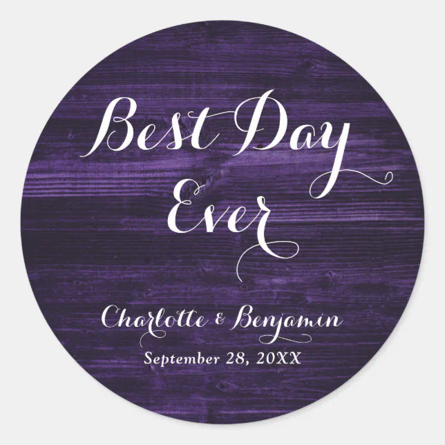 Rustic Wood Purple Best Day Ever Wedding Classic Round Sticker | Zazzle