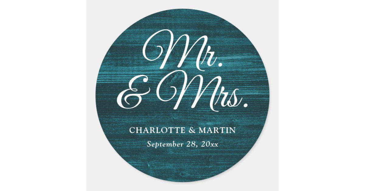 Rustic Wood Teal Mr and Mrs Wedding Classic Round Sticker | Zazzle