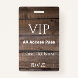 Rustic Wood VIP All Access Pass Concert Badge | Zazzle
