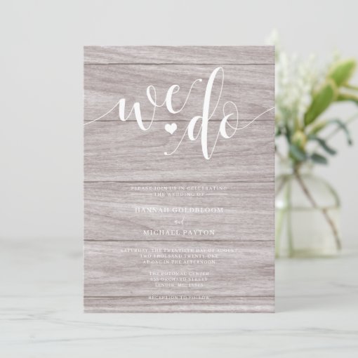Rustic Wood We Do Wedding Invitation | Zazzle