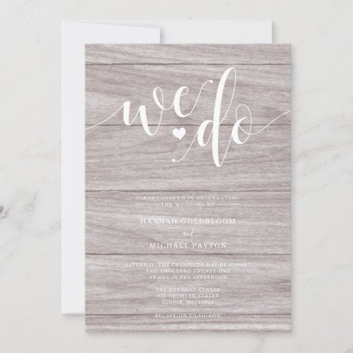 Rustic Wood We Do Wedding Invitation | Zazzle