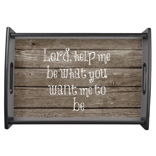 Rustic Wood with Christian Quote Serving Tray | Zazzle