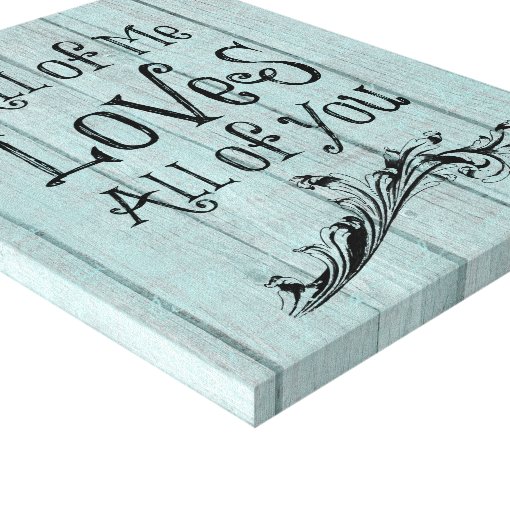 Rustic Wood with Love Quote Canvas Print | Zazzle