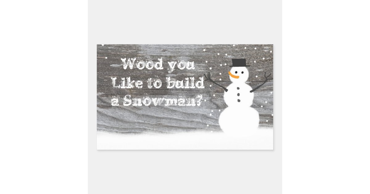 Rustic "Wood you like to build a snowman?" sticker | Zazzle