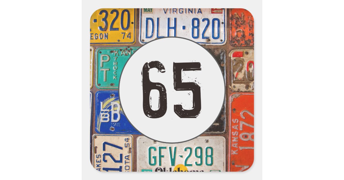 Rusty License Plates for 65th Birthday Square Sticker | Zazzle