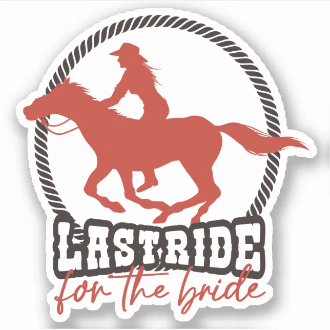 Rusty Red Last Ride For The Bride Sticker | Zazzle