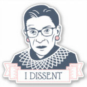 Ruth Bader Ginsburg "I Dissent" Sticker | Zazzle