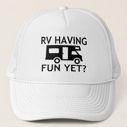 RV Having Fun Yet Funny Wordplay Trucker Hat | Zazzle.com
