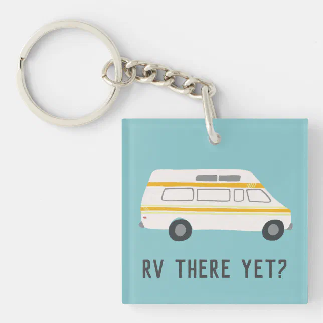 RV THERE YET? Vintage Van Motorhome Campervan Keychain | Zazzle