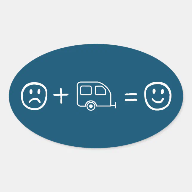 RVing Makes You Happy Oval Sticker | Zazzle