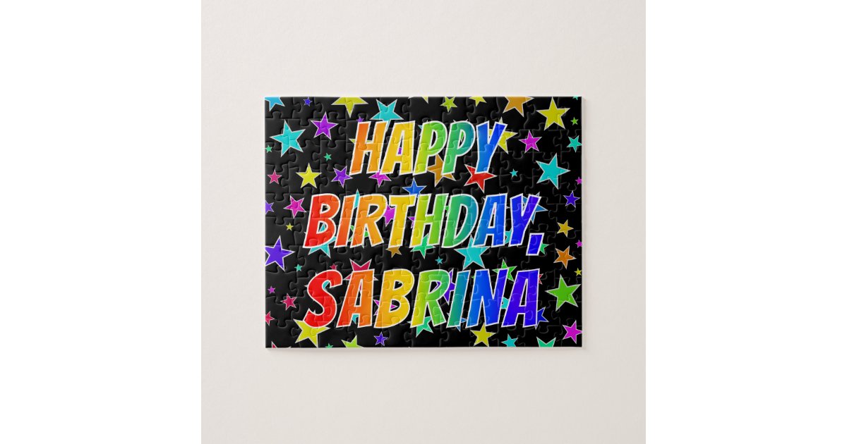 "SABRINA" First Name, Fun "HAPPY BIRTHDAY" Jigsaw Puzzle | Zazzle