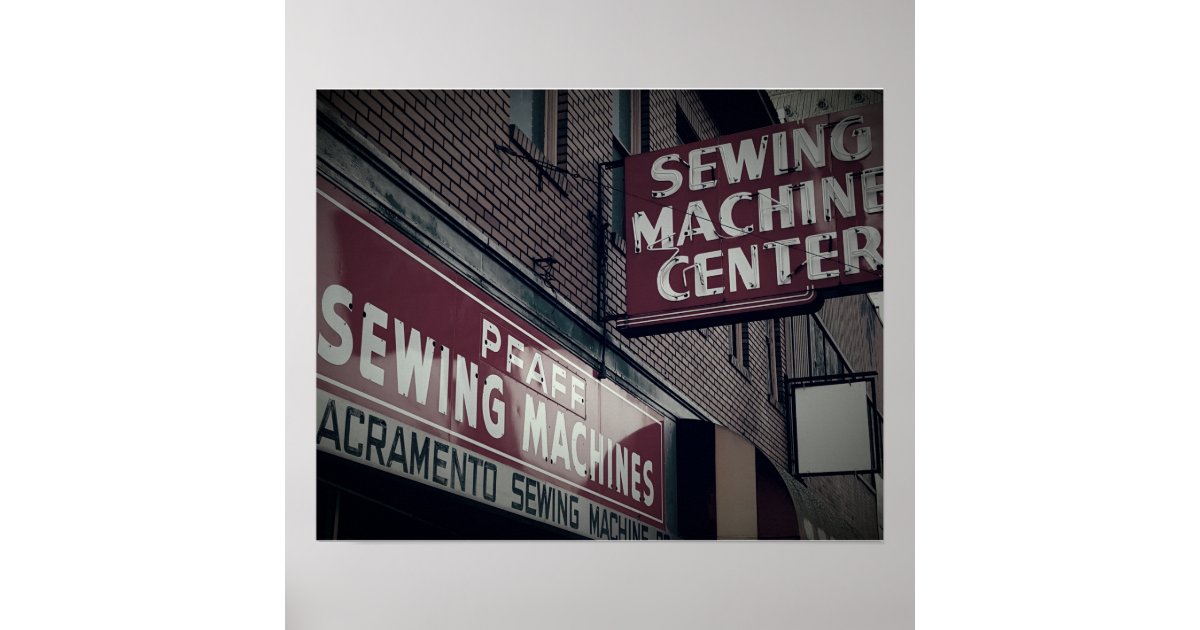 Sacramento Sewing Machine Center Poster | Zazzle