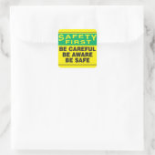 Safety First,Be Aware Square Sticker | Zazzle