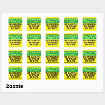 Safety First,Be Aware Square Sticker | Zazzle