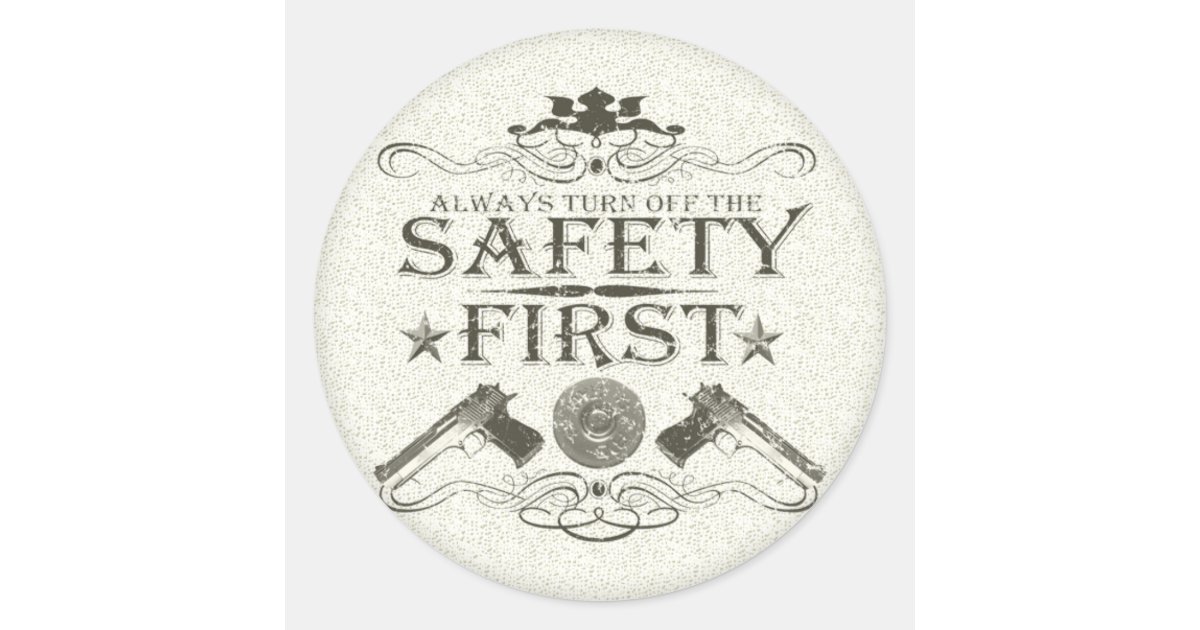 Safety First Classic Round Sticker | Zazzle