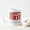 Safety First! Coffee Mug | Zazzle
