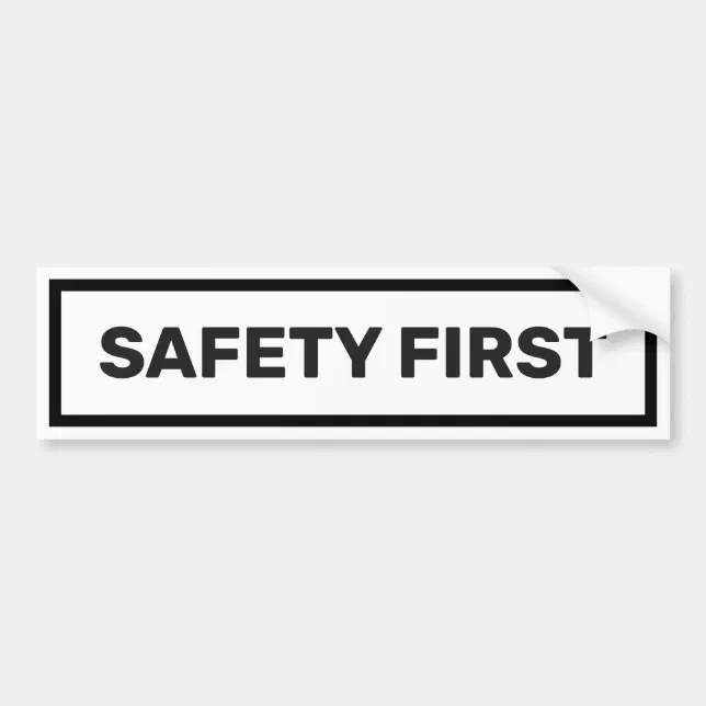 Safety First Drive Safe Warning Text Custom Bumper Sticker | Zazzle