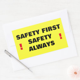 Safety First Safety Always! Rectangular Sticker | Zazzle
