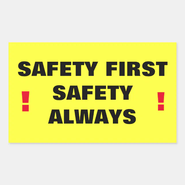 Safety First Safety Always! Rectangular Sticker | Zazzle