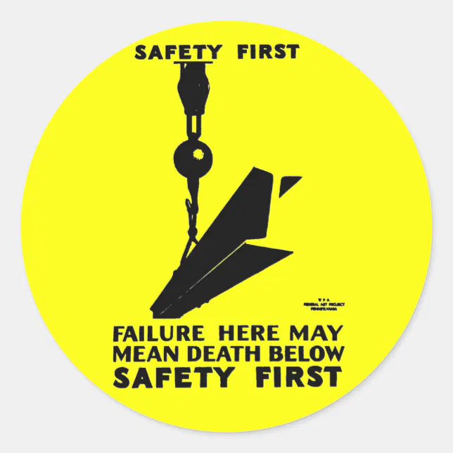Safety First - Safety Last - Safety Always Classic Round Sticker | Zazzle