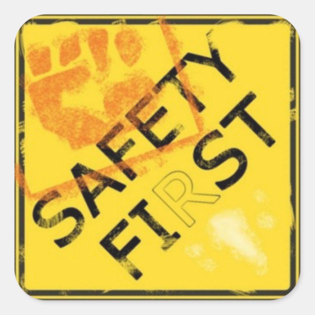 Safety First Square Sticker | Zazzle