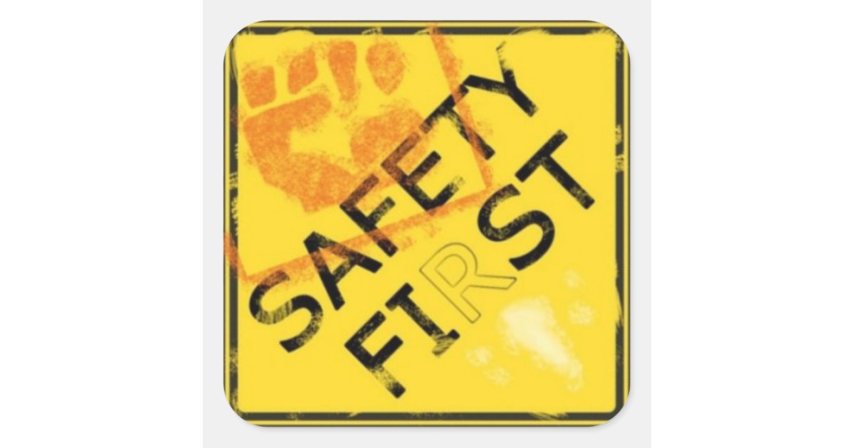 Safety First Square Sticker | Zazzle