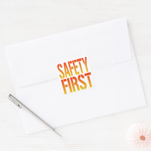 Safety First Square Sticker | Zazzle