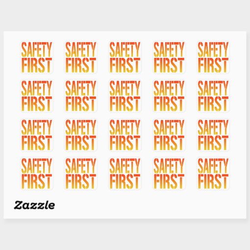 Safety First Square Sticker | Zazzle