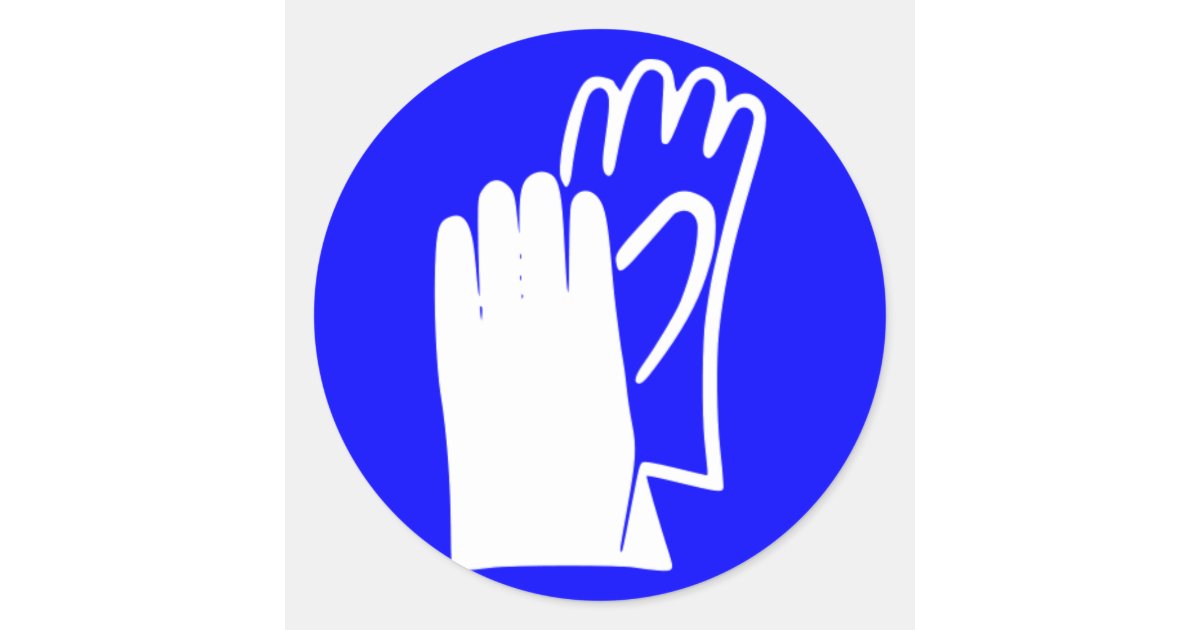 Safety Gloves Sign Classic Round Sticker | Zazzle