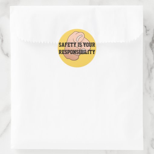 Safety is Your Responsibility Sticker | Zazzle Safety is Your Responsibility Sticker | Zazzle