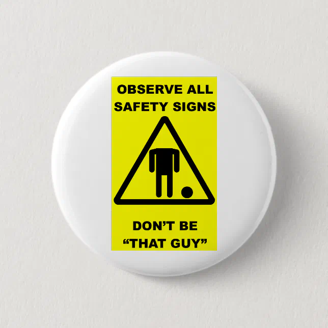 Safety Sign Warning Button | Zazzle