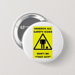Safety Sign Warning Button | Zazzle
