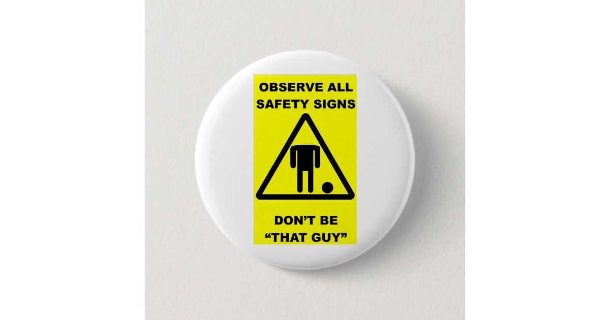 Safety Sign Warning Button | Zazzle