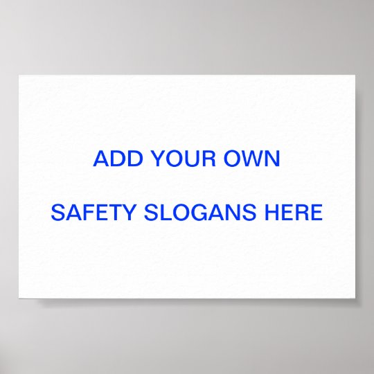 Safety Slogan Sign ... Make Your Own! | Zazzle.com