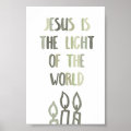 Sage green Jesus is the light of the world poster | Zazzle