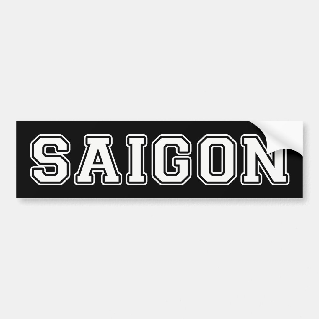 Saigon Bumper Sticker | Zazzle