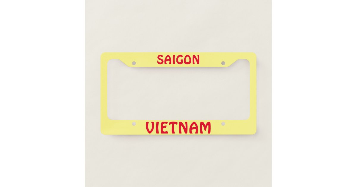 Saigon Vietnam Customizable License Plate Frame | Zazzle