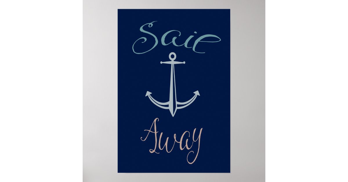 Sail Away Nautical Anchor Poster | Zazzle