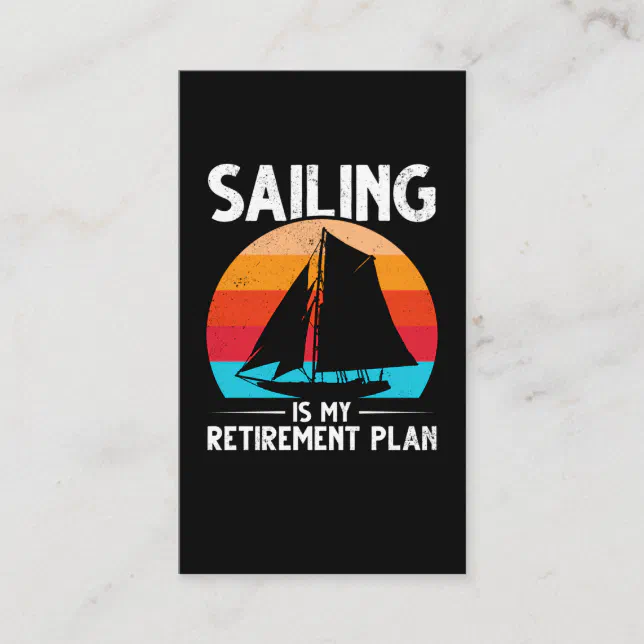 Sailing Retirement Plan Boat Captain Retiree Business Card | Zazzle