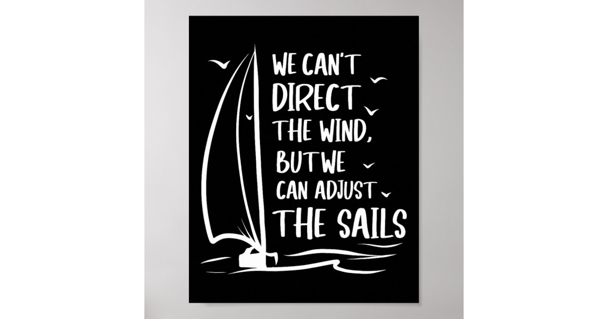 Sailing Wind Adjust The Sail's Boating - Sailboat Poster | Zazzle
